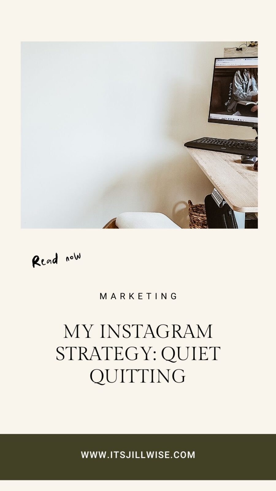My Instagram Strategy: Quiet Quitting